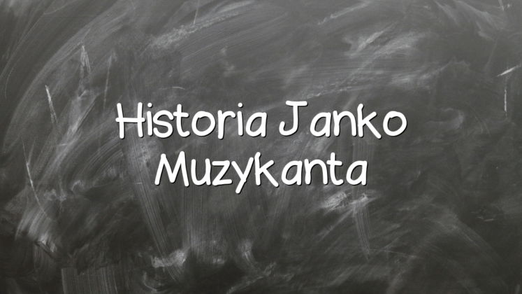 Historia Janko Muzykanta - Młodzieżowy.pl